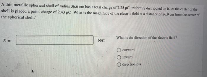 Solved A thin metallic spherical shell of radius 36.6 cm has | Chegg.com
