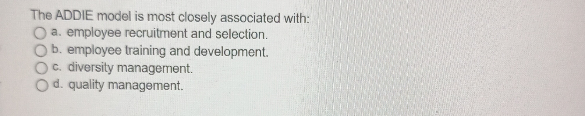 Solved The ADDIE model is most closely associated with:a. | Chegg.com