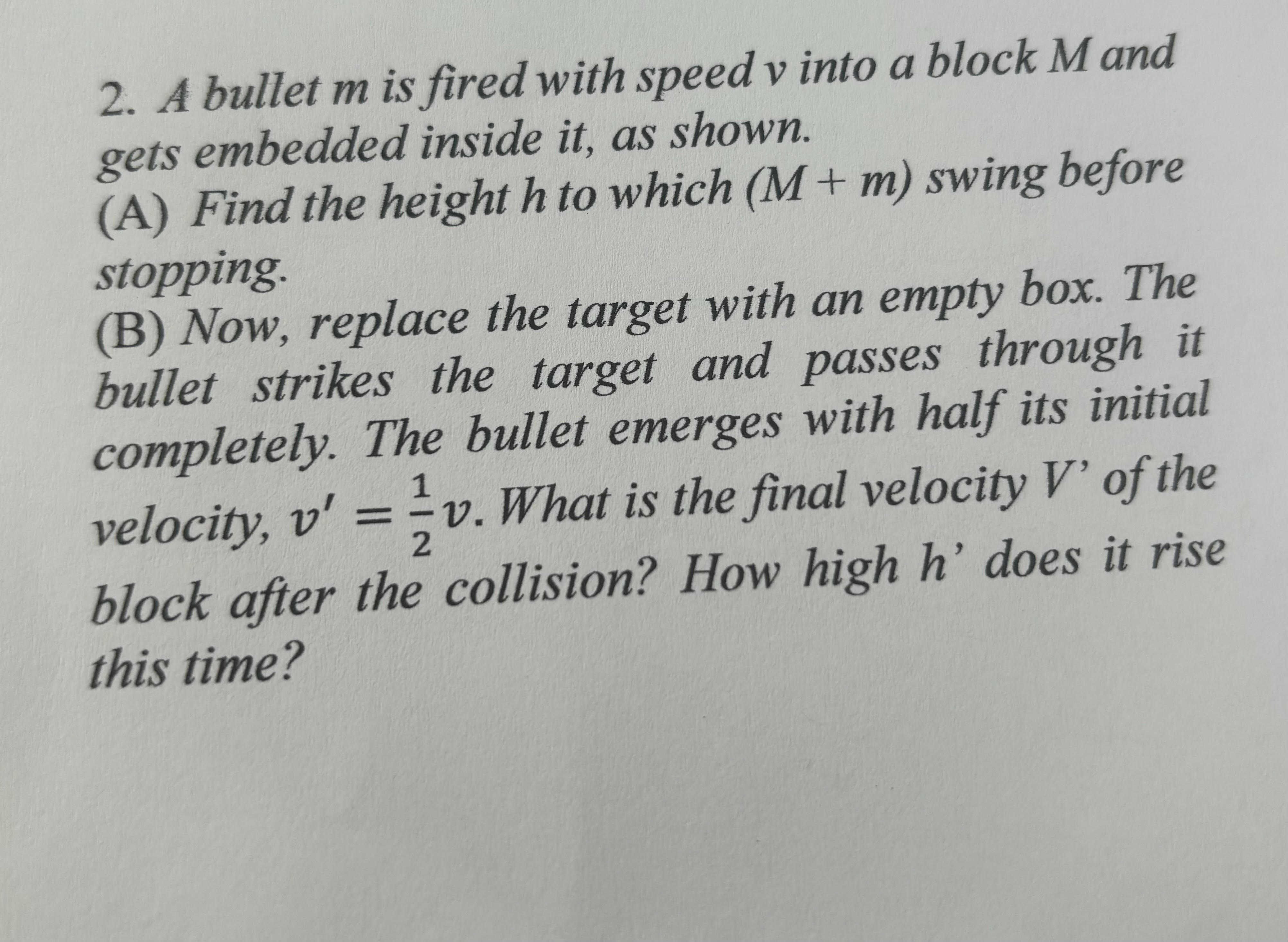 Solved A bullet m ﻿is fired with speed v ﻿into a block M | Chegg.com