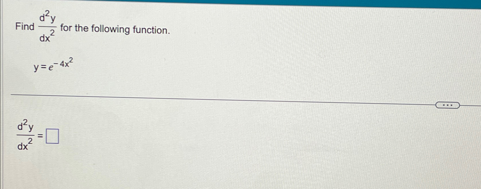 Solved Find d2ydx2 ﻿for the following | Chegg.com