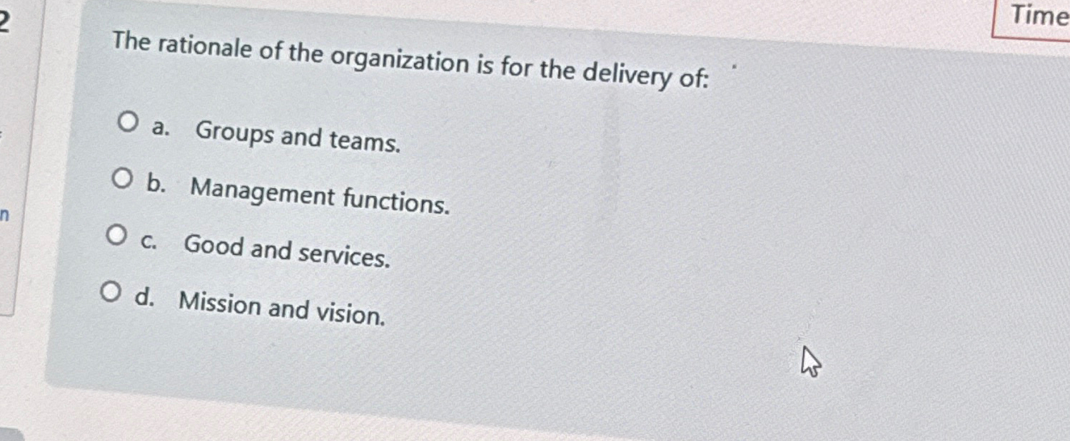 Solved The rationale of the organization is for the delivery | Chegg.com