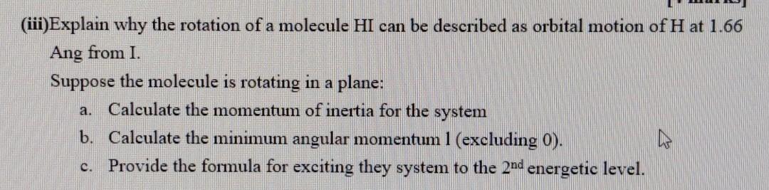 Solved (iii)Explain why the rotation of a molecule HI can be | Chegg.com
