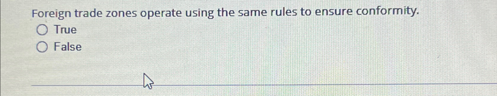 Solved Foreign trade zones operate using the same rules to | Chegg.com