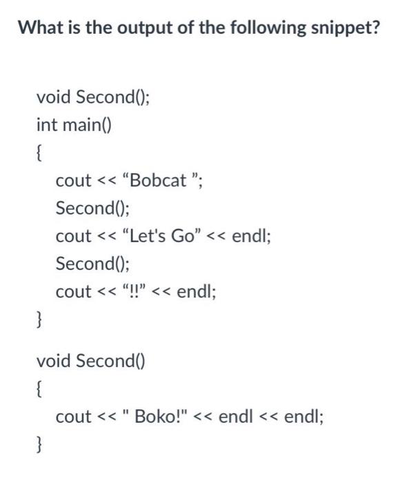Solved What is the output of the following snippet? void | Chegg.com