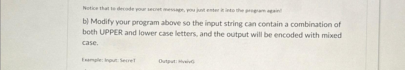 Solved Notice that to decode your secret message, you just | Chegg.com