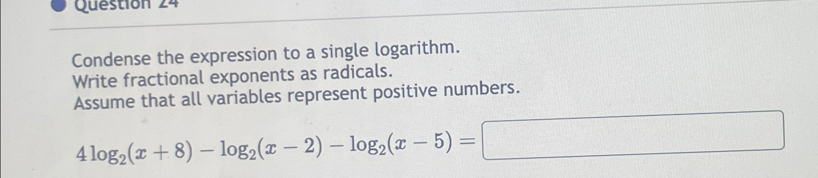 Solved Condense the expression to a single logarithm. Write | Chegg.com