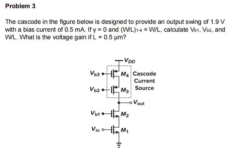 Solved Problem 3The cascode in the figure below is designed | Chegg.com