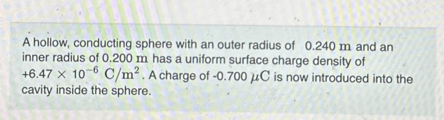 Solved A hollow, conducting sphere with an outer radius of | Chegg.com