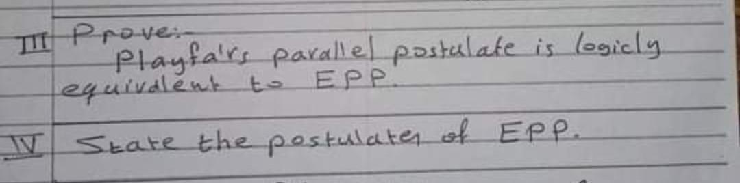 Solved TII Prove: Playfairs parallel postulate is logicly. | Chegg.com