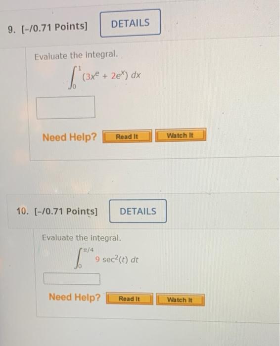 Solved Evaluate the integral. ∫01(3xe+2ex)dx [-/0.71 Points] | Chegg.com