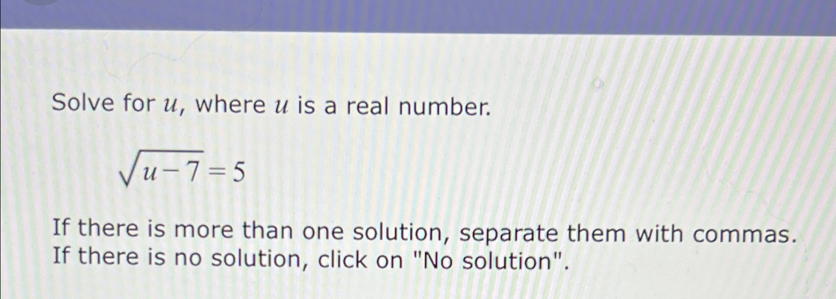 Solved Solve for u, ﻿where u ﻿is a real number.u-72=5If | Chegg.com