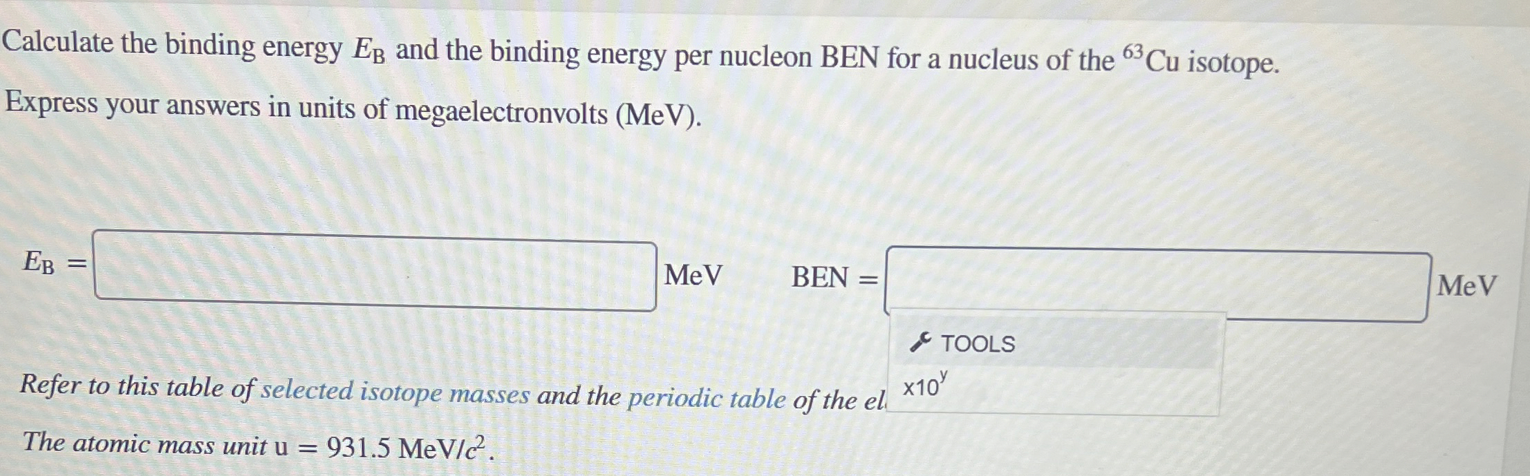 Solved Calculate the binding energy EB ﻿and the binding | Chegg.com