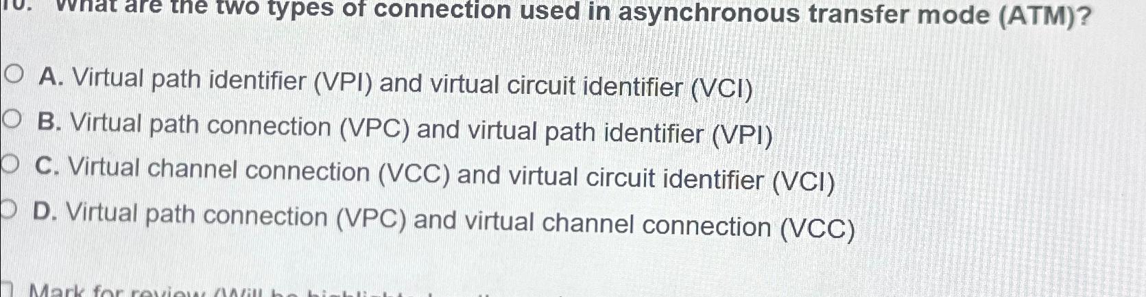 Solved A. Virtual path identifier (VPI) and virtual | Chegg.com Solved A. Virtual path identifier (VPI) and virtual | Chegg.com