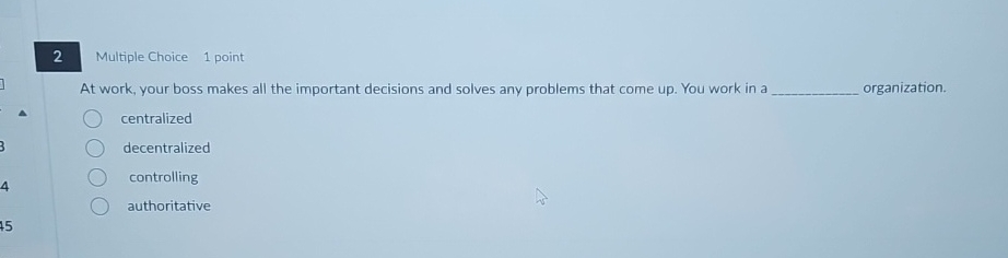 Solved 2Multiple Choice1 ﻿pointAt work, your boss makes all | Chegg.com