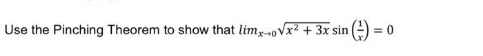 Solved Use the Pinching Theorem to show that | Chegg.com