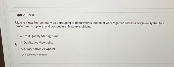 Solved QUESTION 10 Maxine views her company as a grouping of | Chegg.com