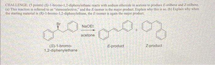 Solved CHALLENGE. (5 points) (S)-1-bromo-2,2-diphenylethane | Chegg.com