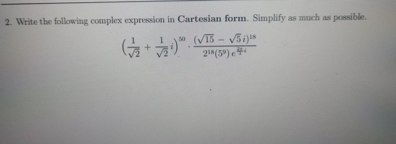 Solved 2. Write the following complex expression in | Chegg.com
