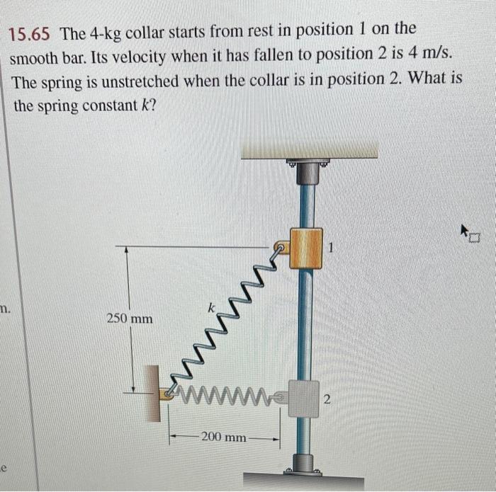 Solved 15.65 The 4-kg collar starts from rest in position 1 | Chegg.com