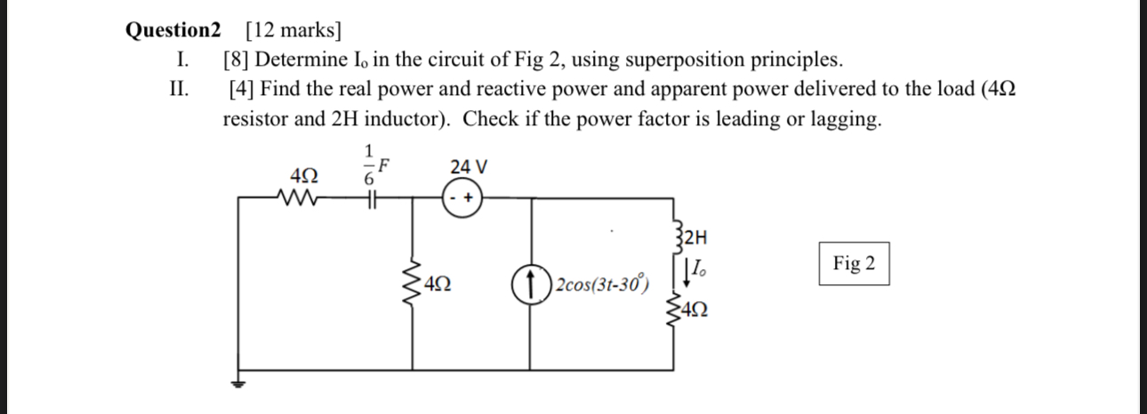 Solved Question2 [12 ﻿marks]I. [8] ﻿Determine Io ﻿in the | Chegg.com