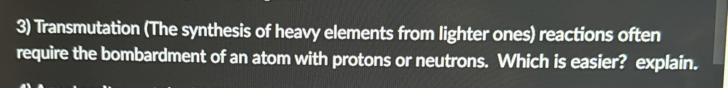 Solved Transmutation (The synthesis of heavy elements from | Chegg.com