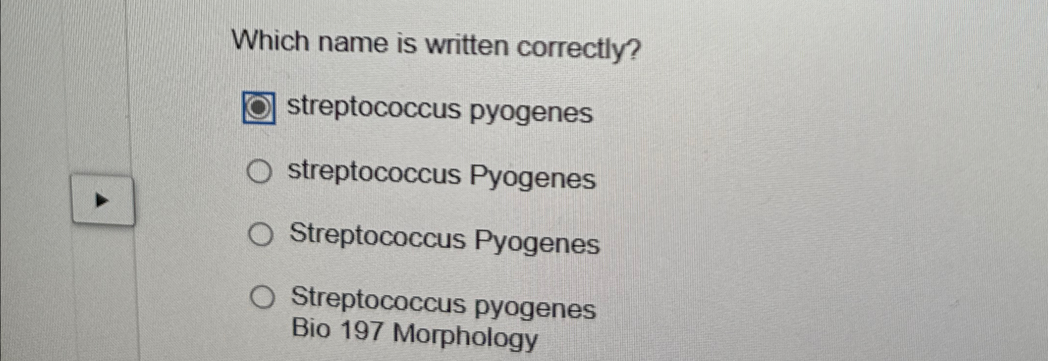 Solved Which name is written correctly?streptococcus | Chegg.com