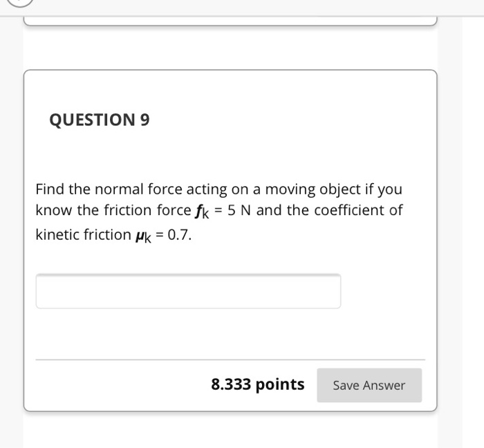 Solved QUESTIONS Find the normal force acting on a moving | Chegg.com