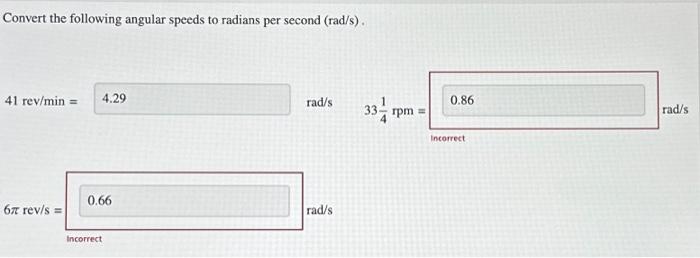 Solved Convert the following angular speeds to radians per | Chegg.com