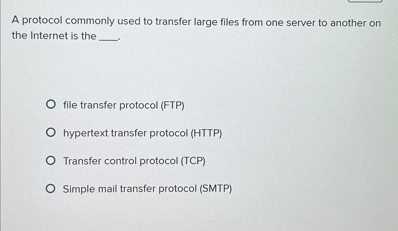 Solved A protocol commonly used to transfer large files from | Chegg.com