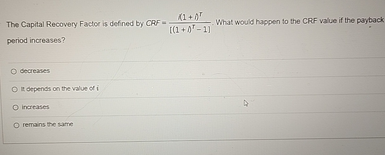 Solved The Capital Recovery Factor is defined by CRF | Chegg.com