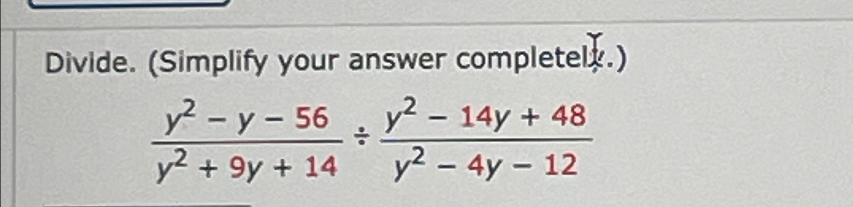 Solved Divide. (Simplify your answer | Chegg.com
