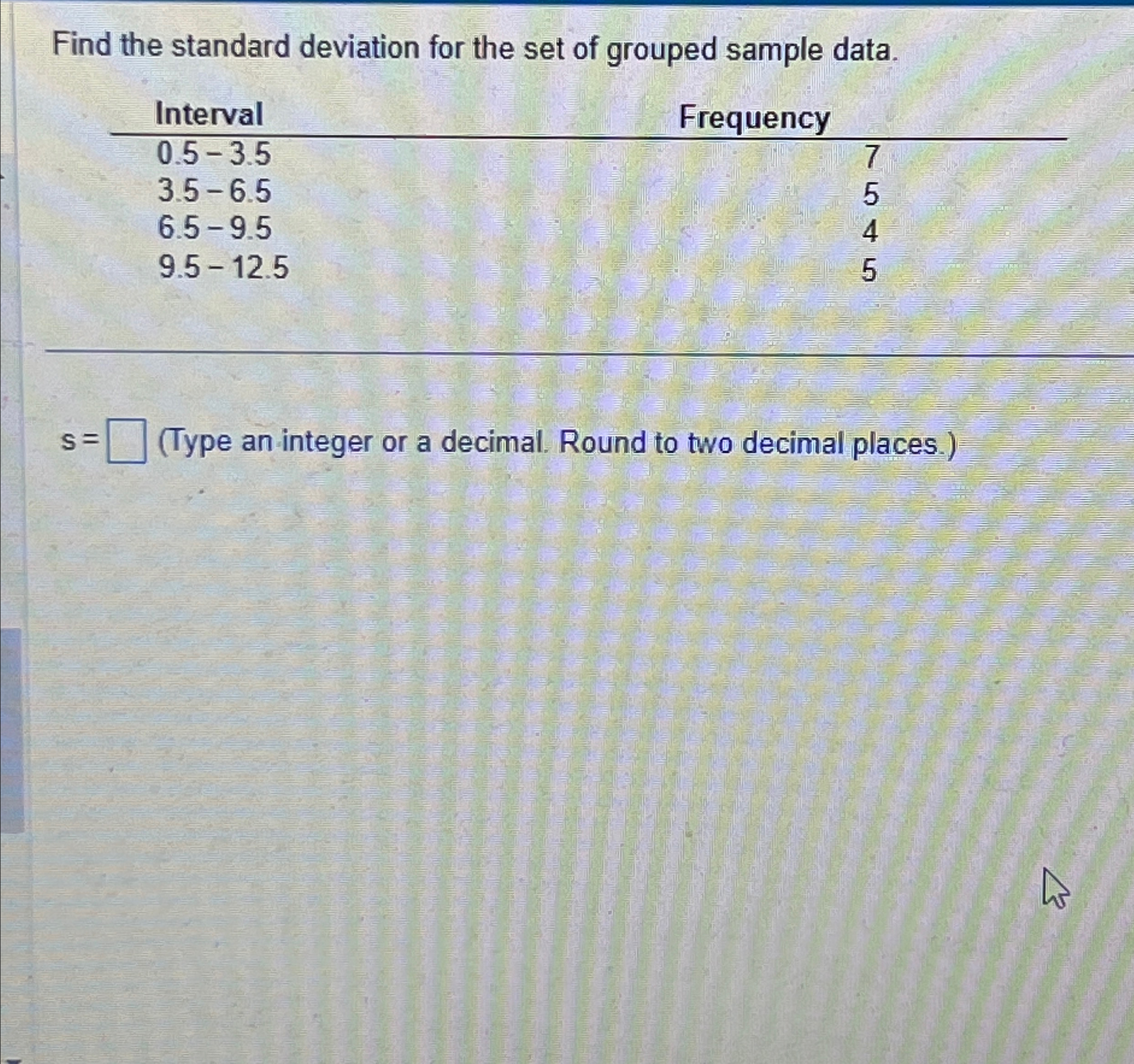 Solved Find the standard deviation for the set of grouped | Chegg.com
