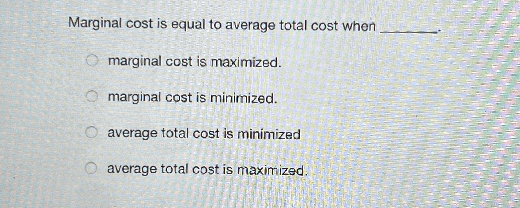 Solved Marginal cost is equal to average total cost | Chegg.com