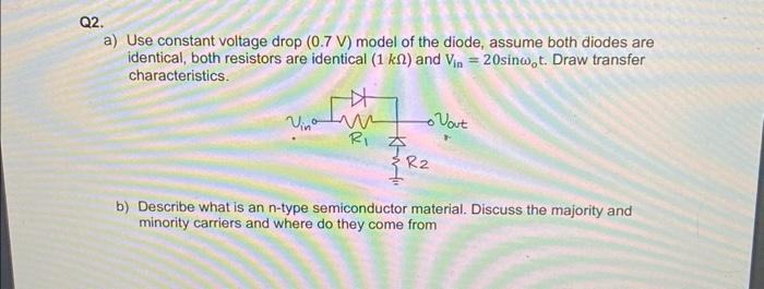Solved a) Use constant voltage drop ( 0.7 V) model of the | Chegg.com