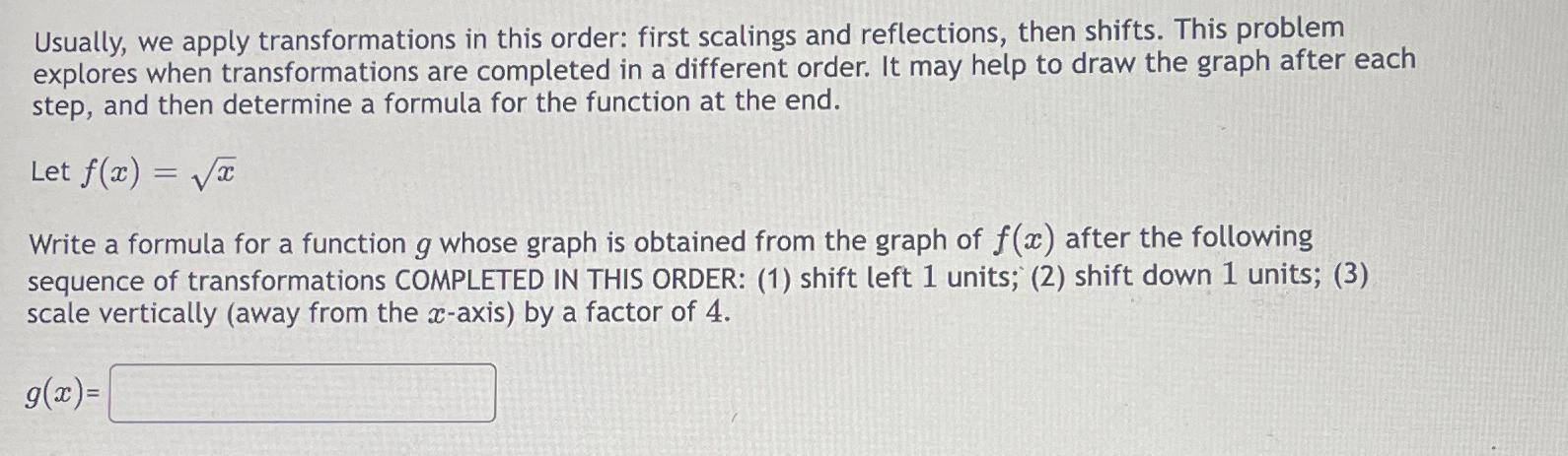 Solved Usually, we apply transformations in this order: | Chegg.com