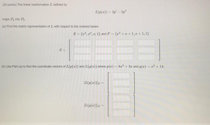Solved (20 points) The linear tranformation L defined by | Chegg.com