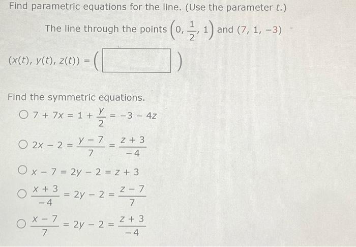Solved Find parametric equations for the line. (Use the | Chegg.com Solved Find parametric equations for the line. (Use the | Chegg.com