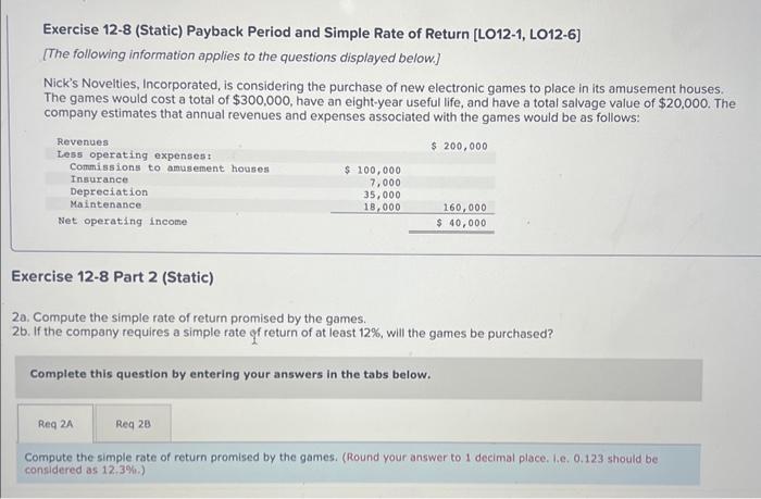 Solved Exercise 12-8 (Static) Payback Period and Simple Rate | Chegg.com