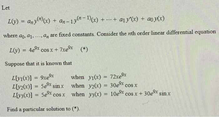 Solved Let L Y Any N X An−1y N−1 X ⋯ A1y′ X A0y X