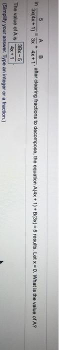 Solved А in 3x(4x+1) 3x B 4x+1 after clearing fractions to | Chegg.com