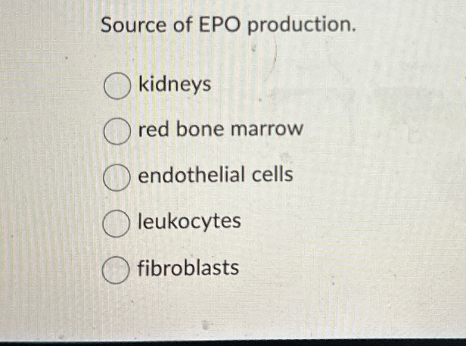 Solved Source of EPO production.kidneysred bone | Chegg.com