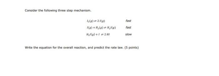 Solved Consider the following three step mechanism. | Chegg.com