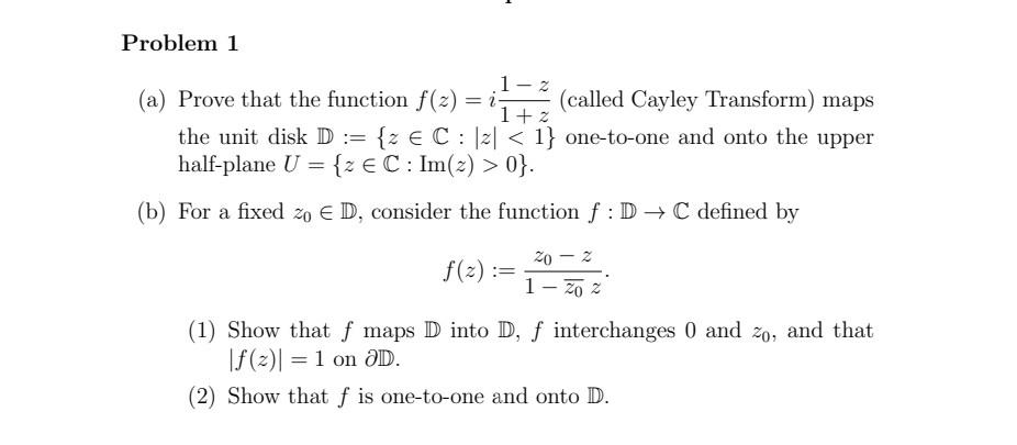 Solved (a) Prove that the function f(z)=i1+z1−z (called | Chegg.com