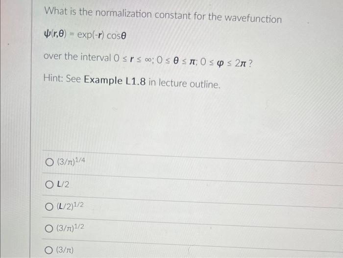 Solved What Is The Normalization Constant For The