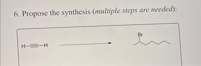 Solved 6. Propose the synthesis (multiple steps are | Chegg.com