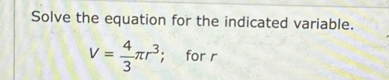 Solved Solve the equation for the indicated variable. | Chegg.com