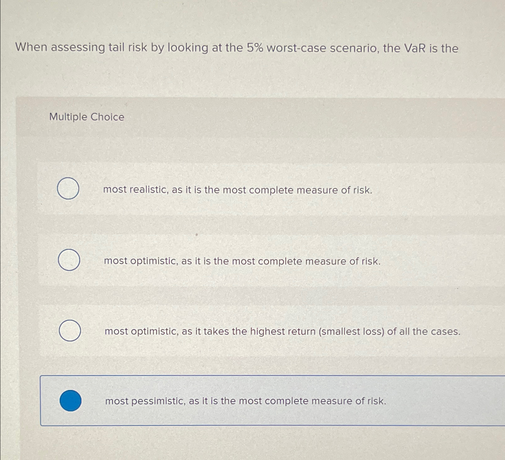 Solved When Assessing Tail Risk By Looking At The 5
