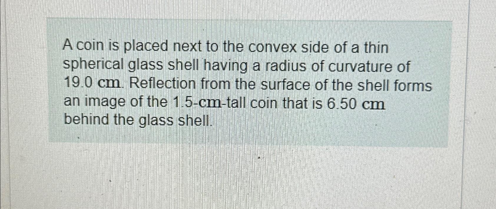 Solved A coin is placed next to the convex side of a thin | Chegg.com