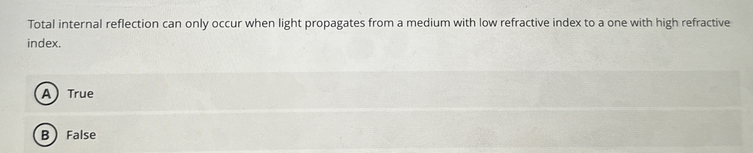 Solved Total internal reflection can only occur when light | Chegg.com