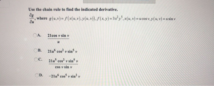 Solved Use the chain rule to find the indicated derivative. | Chegg.com